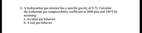 1 A Hydrocarbon Gas Mixture Has A Specific Gravity Of 072calculate The