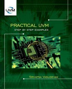 Practical UVM Step by Step Examples von Srivatsa Vasudevan englisches Buch bücher de