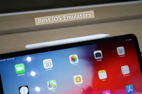 Best IOS Emulators To Run IOS Apps Games On PC