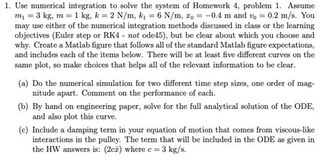 Solved 1 Use Numerical Integration To Solve The System Of