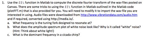 Solved Use The Ff T Function In MATLAB To Compute The Chegg
