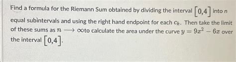 solved find a formula for the riemann sum obtained by