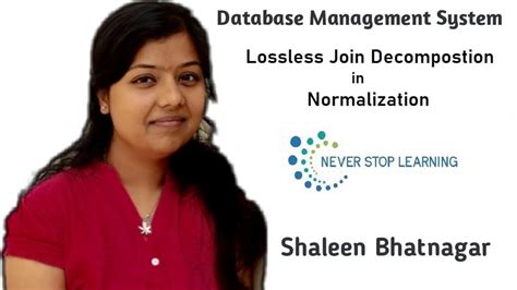 Lossless Join Decomposition Lossy Decomposition Normalization