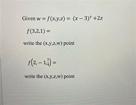 solved given w f x y z x 3 2z ƒ 3 2 1 write the
