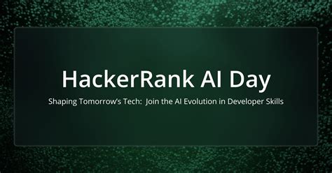 Innovation Insights And Ai Key Takeaways From Hackerrank Ai Day Hackerrank Blog