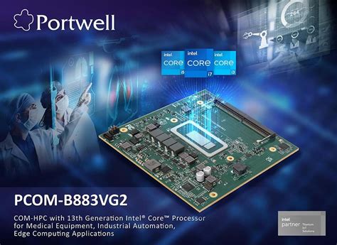 Pcom B883vg2是一款com Hpc Client Type Size B模块，搭载第13代intel® Core™处理器， 专为医疗