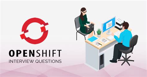 Top 25 Openshift Interview Questions And Answers Whizlabs Blog