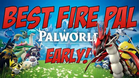 Get the BEST FIRE PAL EARLY! - #Palworld - YouTube