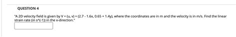 solved question 4 a 2d velocity field is given by