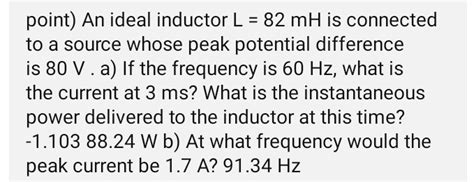 Point An Ideal Inductor L82 Mh Is Connected To A Source Whose Peak