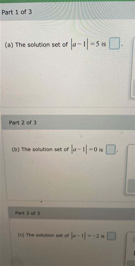 solved part 1 ﻿of 3 a ﻿the solution set of a 1 5 ﻿ispart
