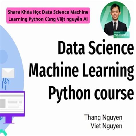 Share Khóa Học Data Science Machine Learning Python Việt Nguyễn Ai