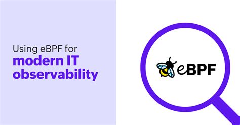 Using Ebpf For Modern It Observability Challenges And Opportunities