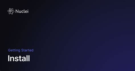 Install Nuclei Documentation