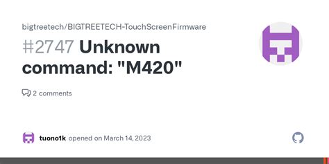 Unknown Command M420 · Issue 2747 · Bigtreetechbigtreetech Touchscreenfirmware · Github