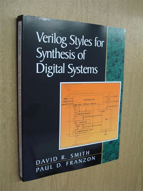 Verilog Styles For Synthesis Of Digital Systems Smith David R Franzon Paul D Books