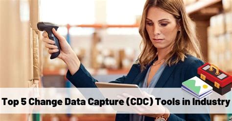 Top Change Data Capture CDC Tools In Industry