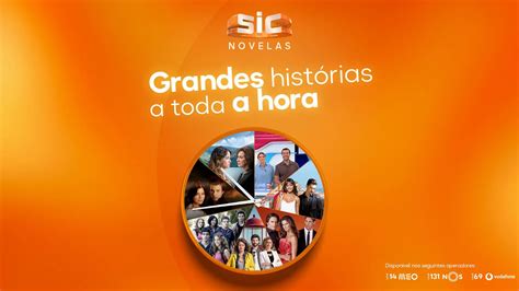 Sic Novelas Grandes Histórias A Toda A Hora Sic