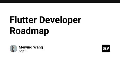 Flutter Developer Roadmap Dev Community