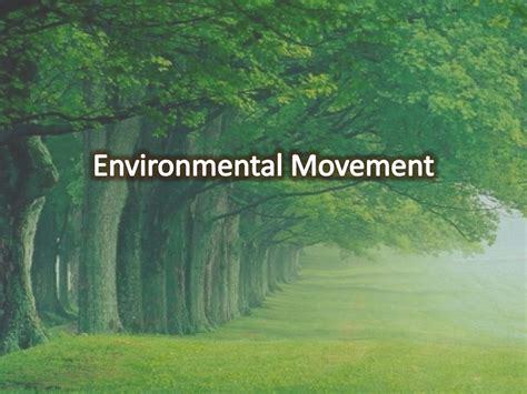 Ppt Environmental Movement Powerpoint Presentation Free Download