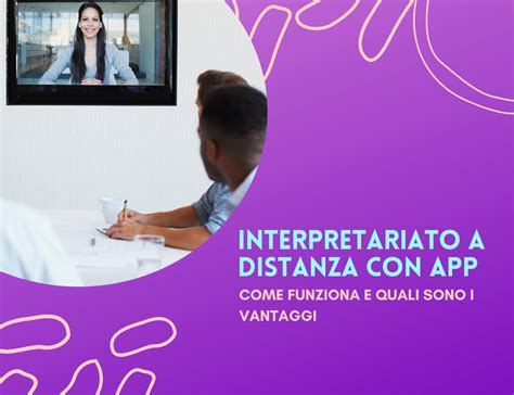 Revolutionize Remote Meetings Unlock App Interpreting Benefits