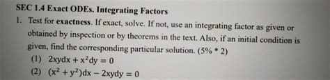 Solved Sec 1 4 Exact Odes Integrating Factors 1 Test For