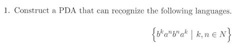 solved 1 construct a pda that can recognize the following