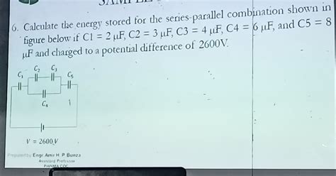 solved i 6 calculate the energy stored for the series parallel