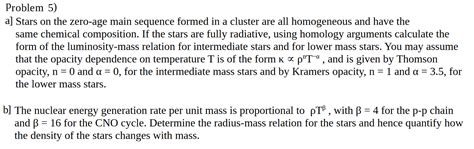 Solved Problem A Stars On The Zero Age Main Sequence Chegg Com
