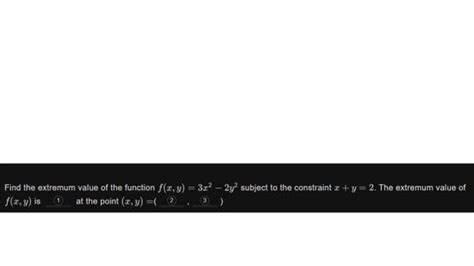 Solved Find The Extremum Value Of The Function