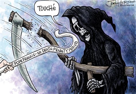 Political Cartoon U S Pope Francis Death Penalty Grim Reaper Capital