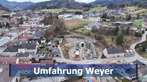 Umfahrung Weyer Baufortschritt Youtube