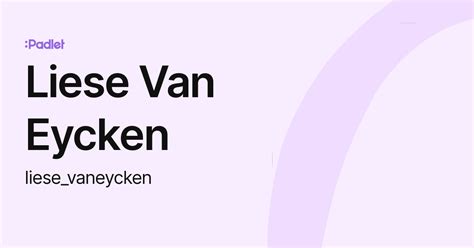 Liese Van Eycken Liese Vaneycken Profile Padlet