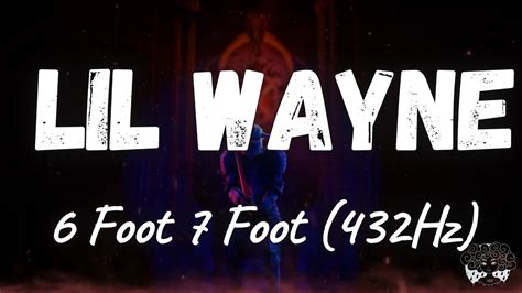 Lil Wayne 6 Foot 7 Foot 432hz Youtube