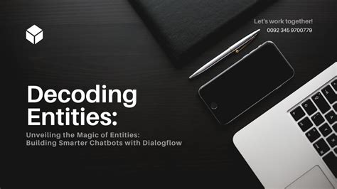 Unveiling The Magic Of Entities Building Smarter Chatbots With Dialogflow
