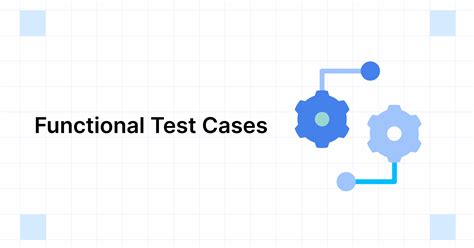 Functional Test Cases How To Write Sample
