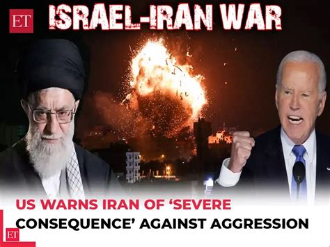Israel Iran War Israel Iran War Us Warns Iran Of ‘severe Consequence