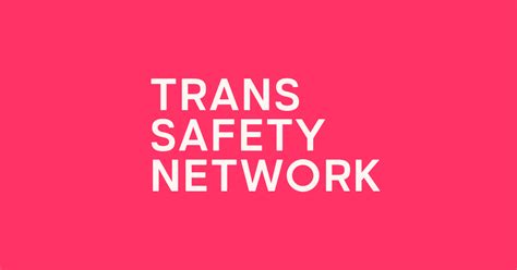 Trans Safety Network