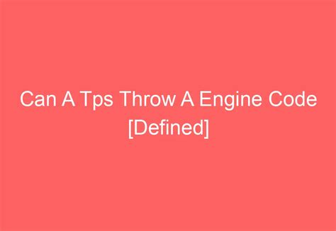 Can A Tps Throw A Engine Code Defined AutomotiveGlory
