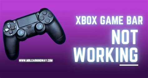 Xbox Game Bar Not Working Windows