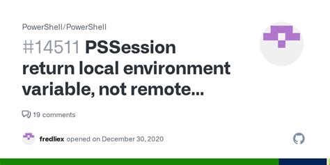 Pssession Return Local Environment Variable Not Remote Variable · Issue 14511 · Powershell