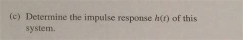 Solved A Causal Ltic System With Input Xt And Output Yt