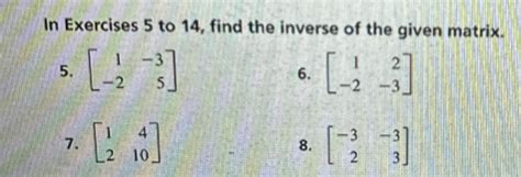 Solved In Exercises To Find The Inverse Of The Given Chegg