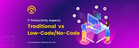 Traditional Vs Low Code No Code IT Productivity Revolution