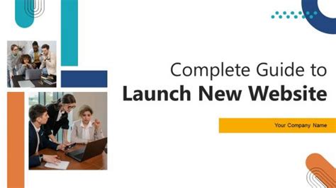 Complete Guide To Launch New Website Ppt Powerpoint Presentation Complete Deck With Slides