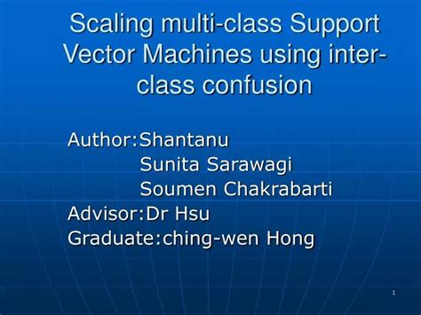 PPT Scaling Multi Class Support Vector Machines Using Inter Class Confusion PowerPoint