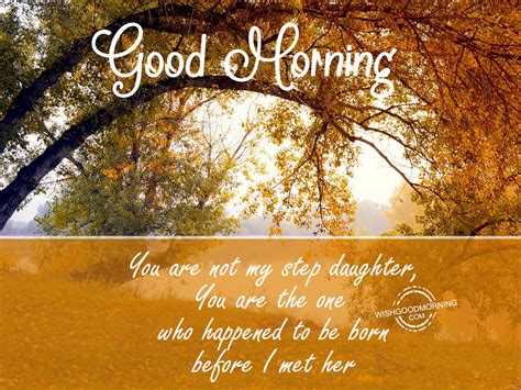 Good Morning Wishes For Stepdaughter Good Morning Pictures