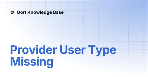 provider user type missing oort knowledge base