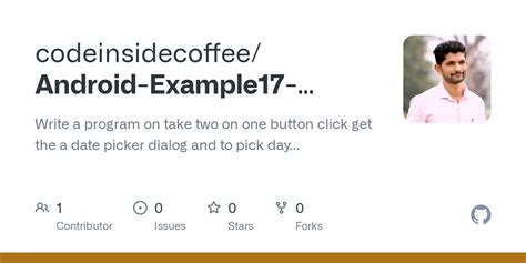 GitHub Codeinsidecoffee Android Example Date And Time Picker Example Write A Program On