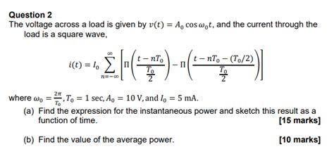 Solved Question The Voltage Across A Load Is Given By V T Chegg Com